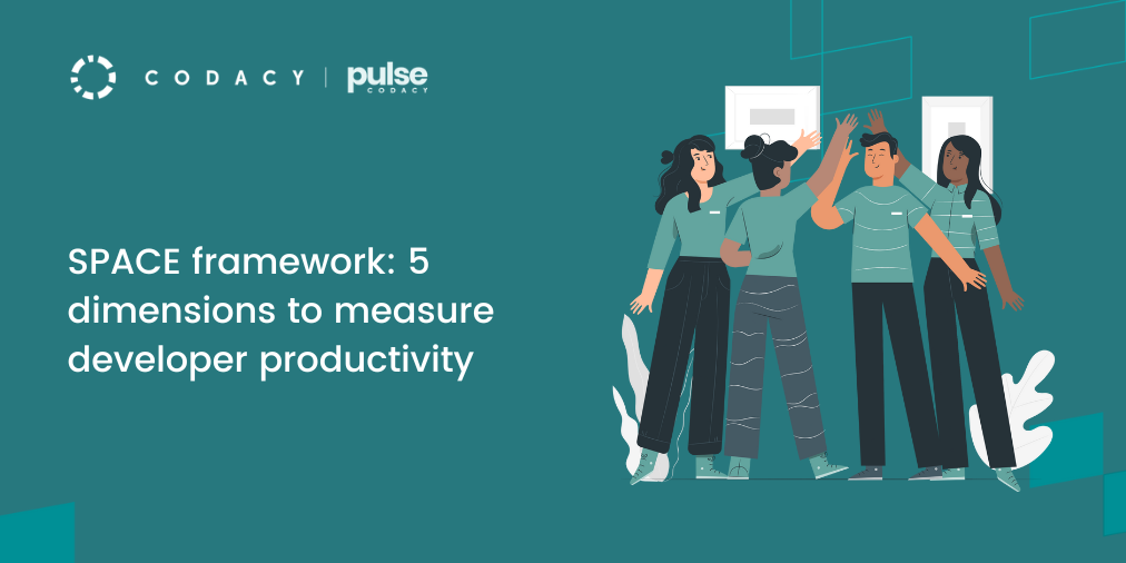 SPACE Framework: How to Measure Developer Productivity