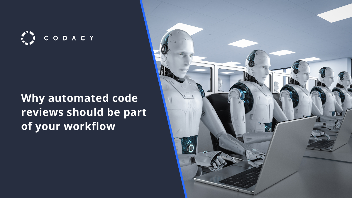 Why automated code reviews should be part of your workflow