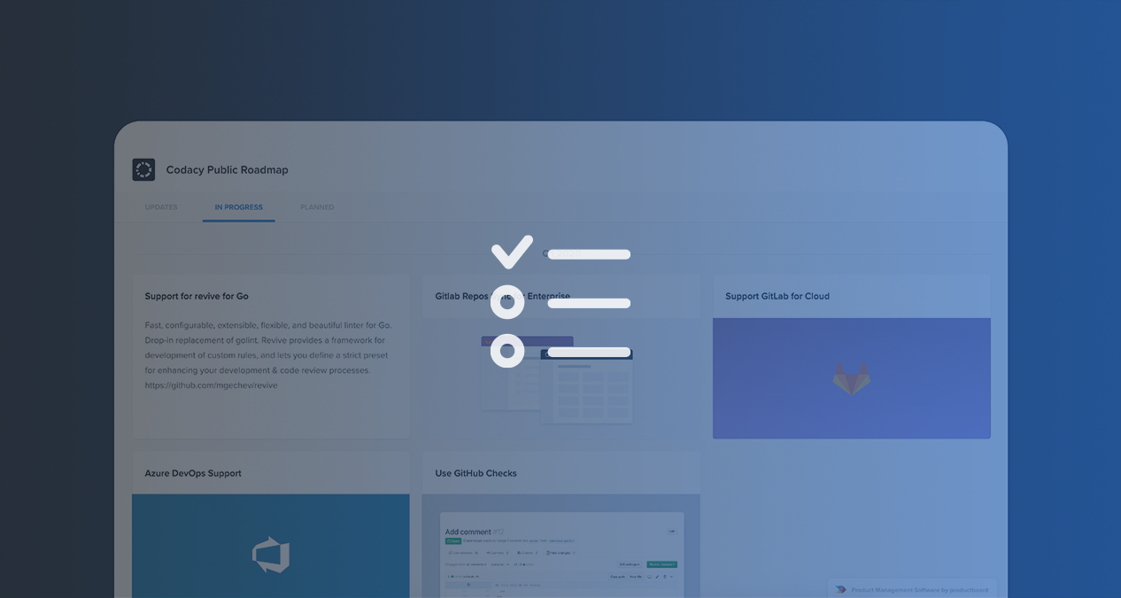 Product Roadmap - Now Public | Check Out Upcoming Codacy Features